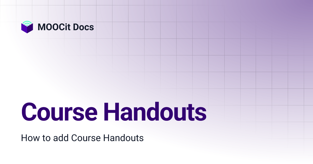 Course Handouts | MOOCit Docs