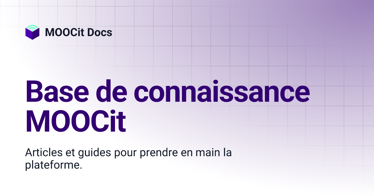 Base de connaissance MOOCit | MOOCit Docs