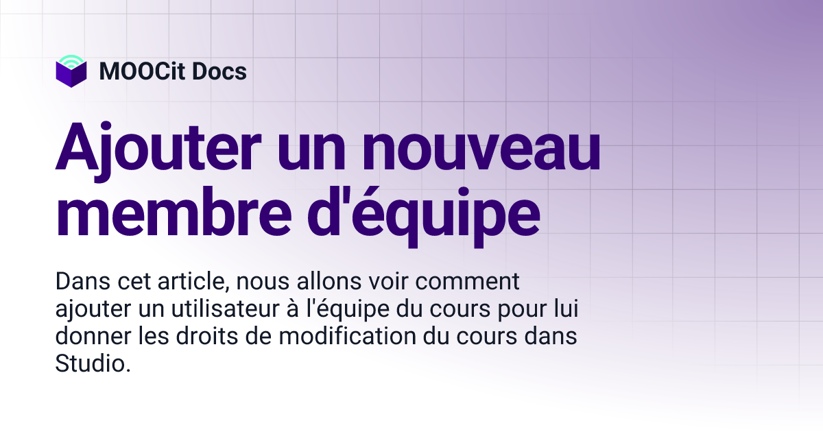 Ajouter un nouveau membre d'équipe | MOOCit Docs